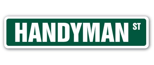 HANDYMAN Street Sign repairman fix it repair plumber | Indoor/Outdoor ...