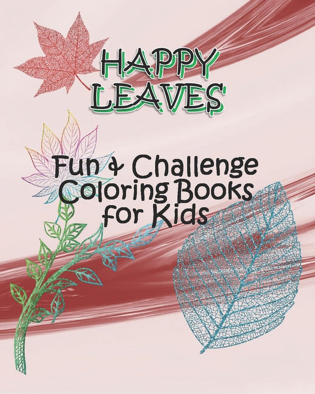 HAPPY LEAVES - Fun & Challenge Coloring Books for Kids: Coloring Books ...