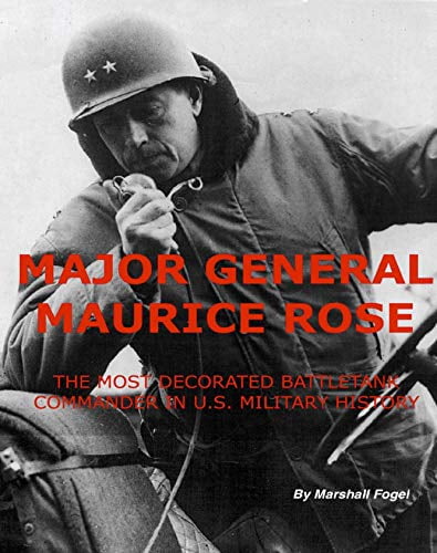 Pre-Owned HARD COVER- Major General Maurice Rose, The Most Decorated ...