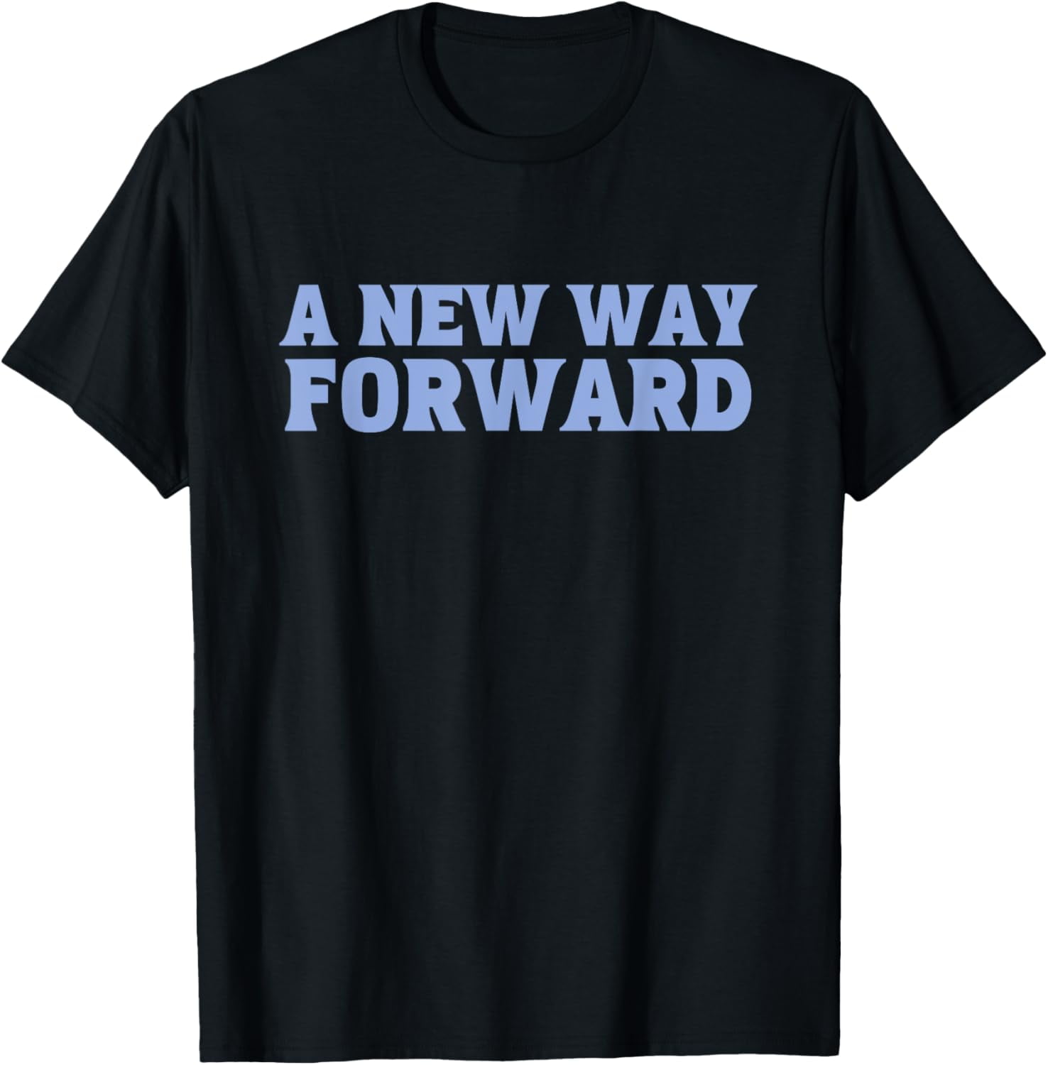HARRIS A NEW WAY FORWARD T-Shirt - Walmart.com