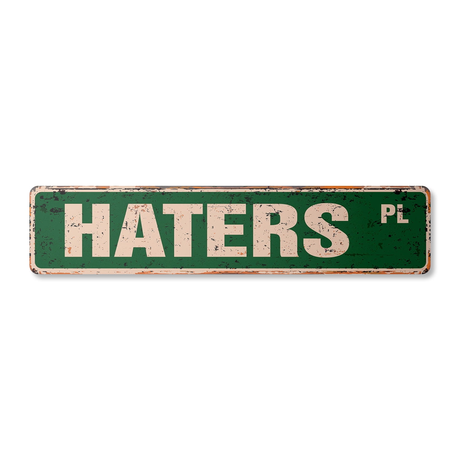 HATERS Vintage Plastic Street Sign hate jealous biters negative nay ...
