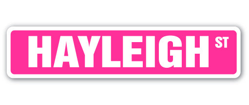 HAYLEIGH Street Sign Childrens Name Room Sign | Indoor/Outdoor | 36 ...