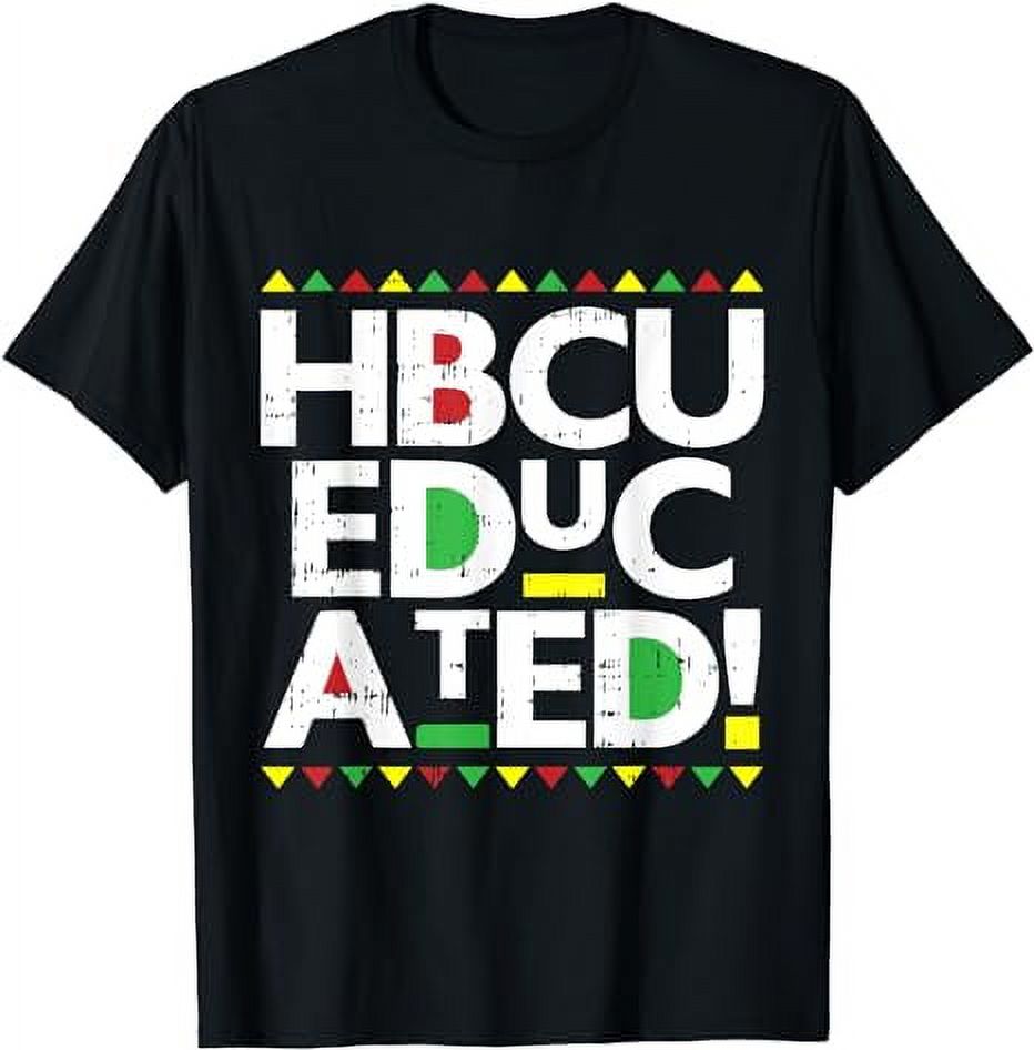 HBCU Educated Melanin Pride Cool Black Lives Matter Gifts T-Shirt ...