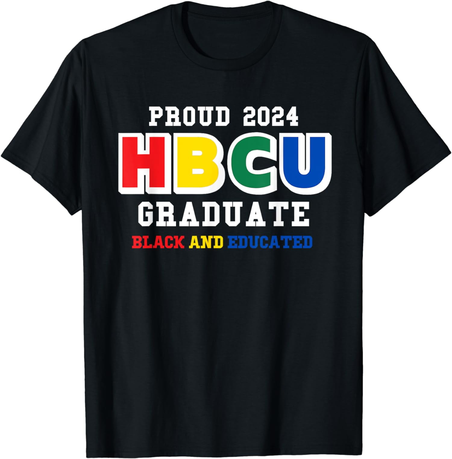 HBCU Graduate 2024 Black History College University T-Shirt - Walmart.com