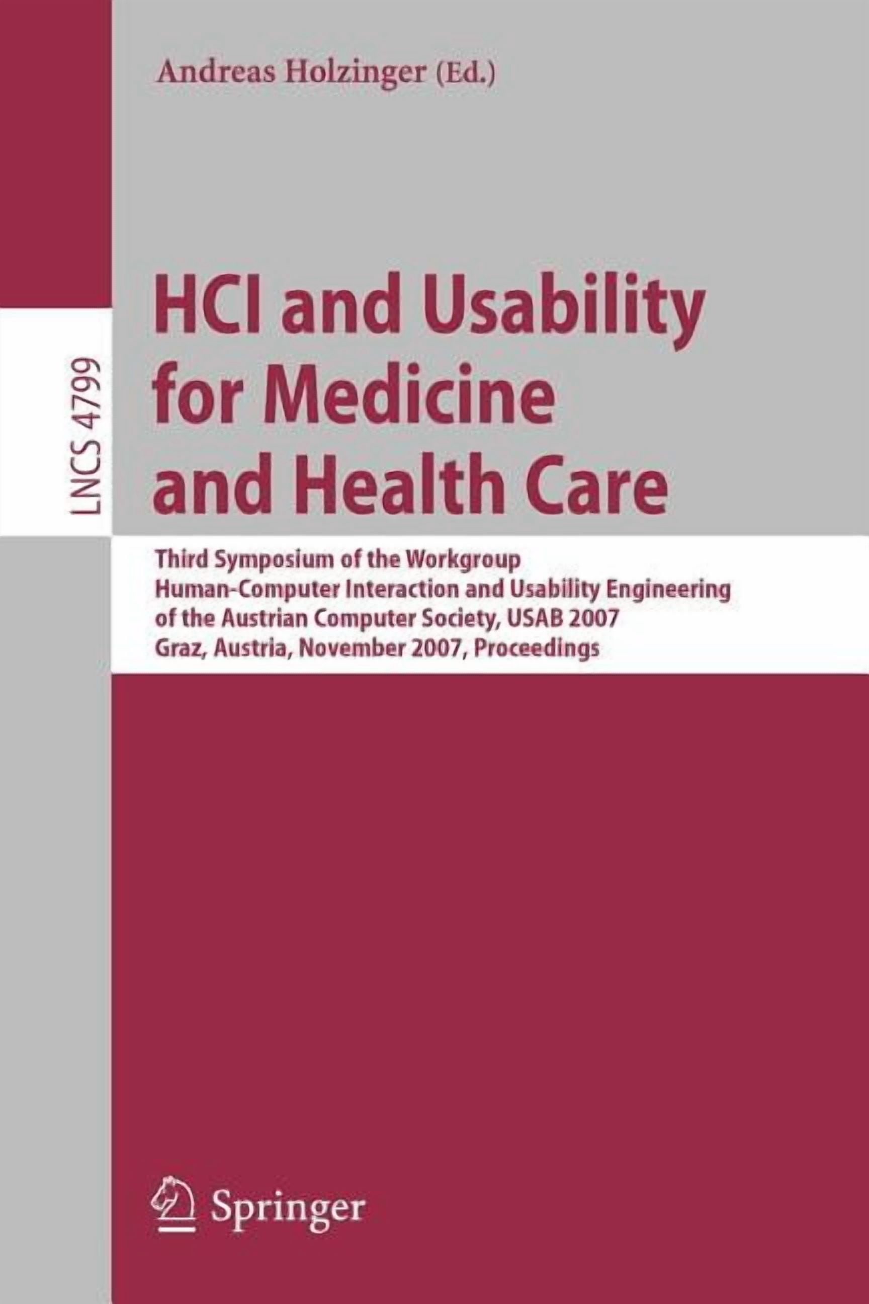 HCI and Usability for Medicine and Health Care: Third Symposium of the ...
