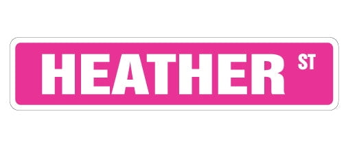 HEATHER Street Sign Childrens Name Room Sign | Indoor/Outdoor | 24 ...