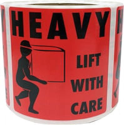 HEAVY - Lift With Care Warning Labels | 4 x 4" Inches | 500 Pack ...