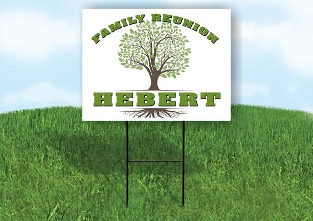 HEBERT FAMILY REUNION GR TREE 18 in x 24 in Yard Sign Road Sign with ...