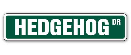 HEDGEHOG Street Sign hedgehogs cage pet signs mammal | Indoor/Outdoor ...