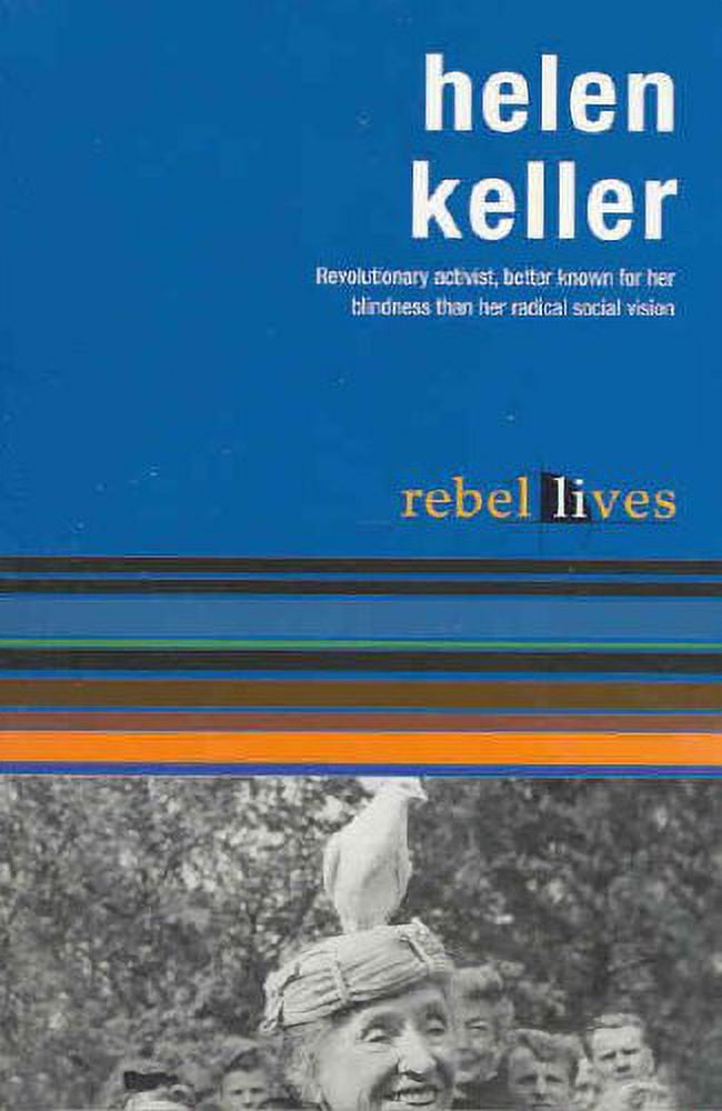 Pre-Owned HELEN KELLER: Rebel Lives (Rebel Lit) Paperback - Walmart.com