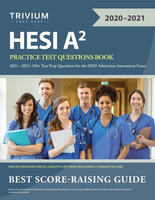 HESI A2 Practice Test Questions Book 2021-2022: 350+ Test Prep ...