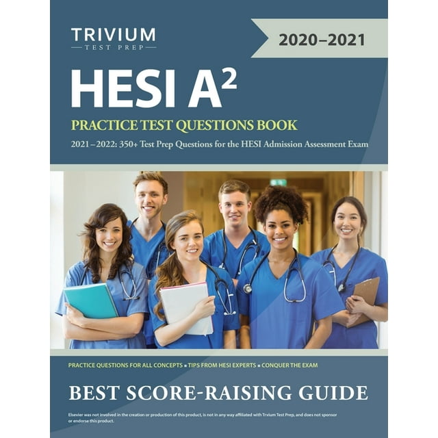 HESI A2 Practice Test Questions Book 2021-2022: 350+ Test Prep ...