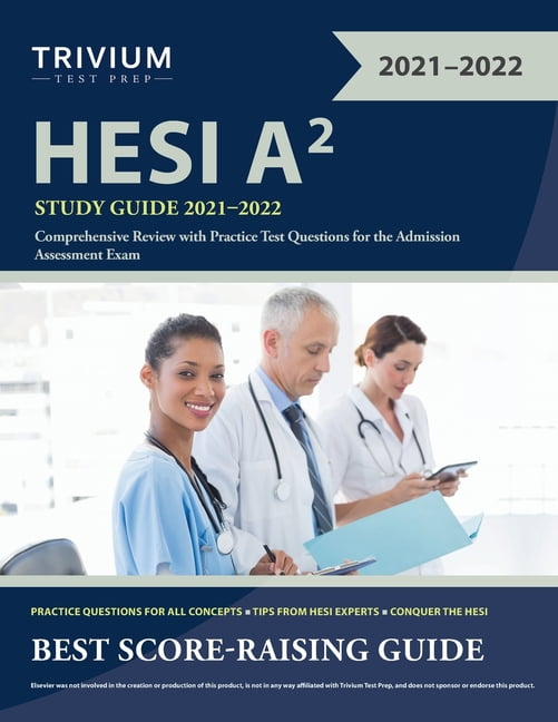 HESI A2 Study Guide 2021-2022: Comprehensive Review with Practice Test ...
