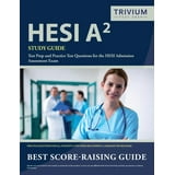 HESI A2 Study Guide: Test Prep and Practice Test Questions for the HESI ...
