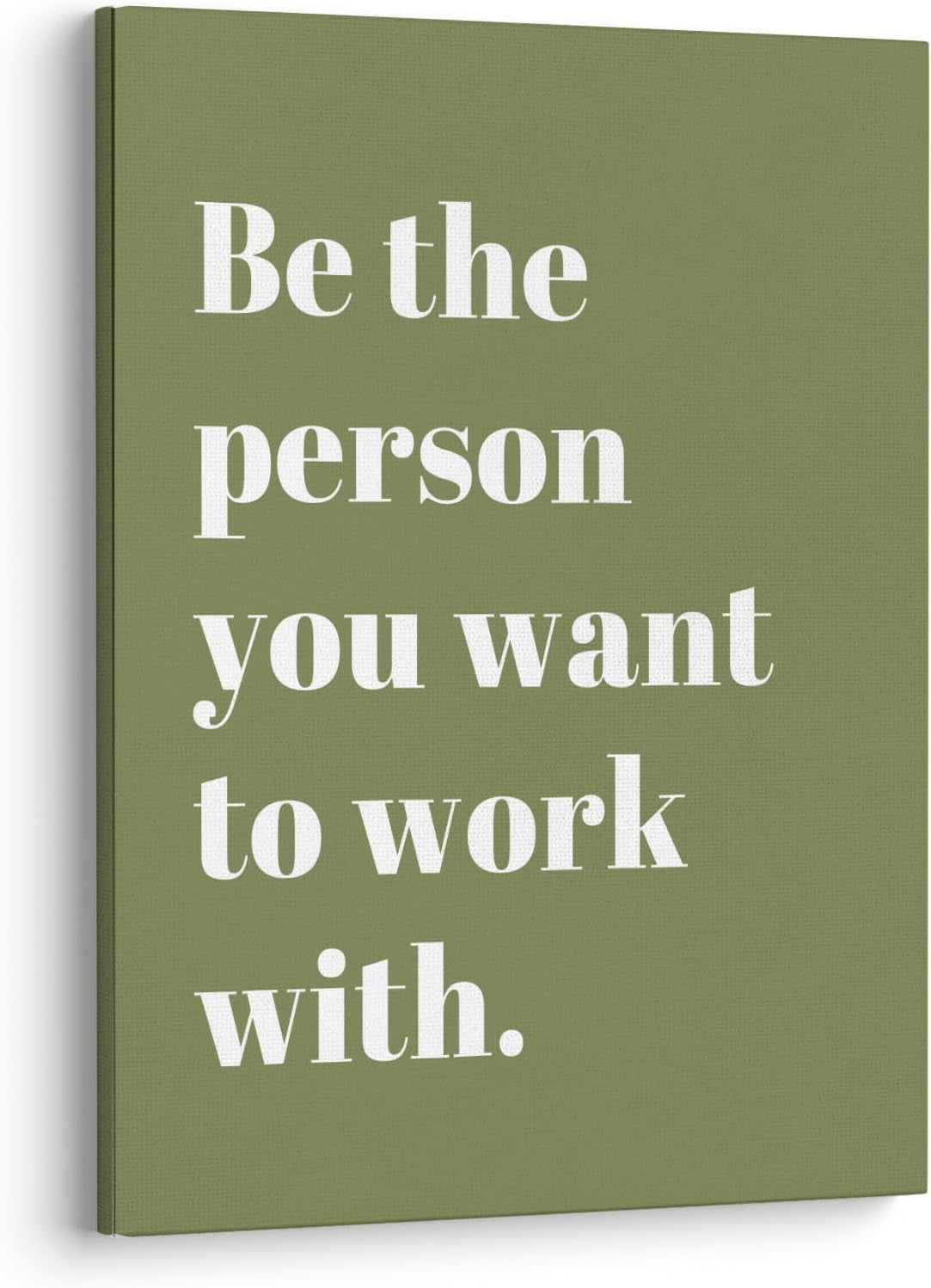 HFDF Be The Person You Want to Work With spirational Quote Wall Art ...