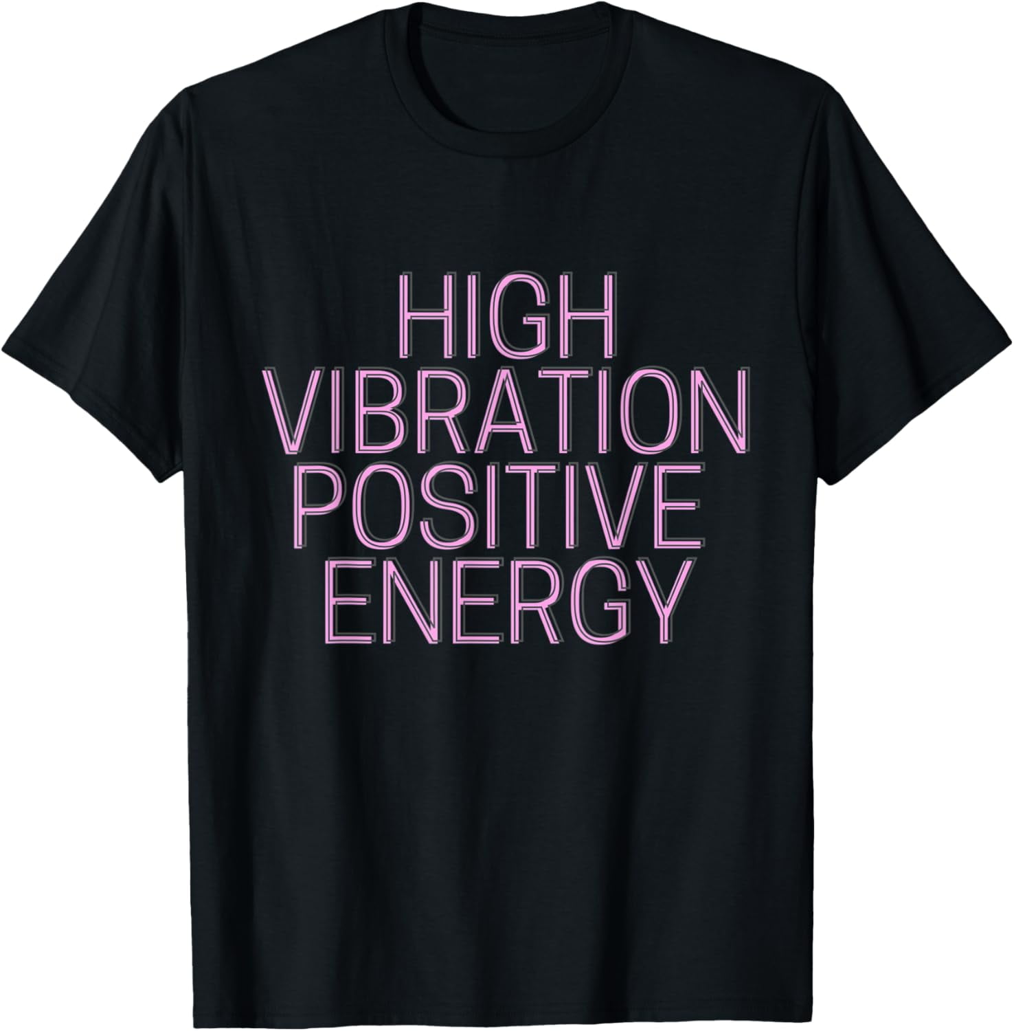 HIGH VIBRATION POSITIVE ENERGY T-Shirt - Walmart.com