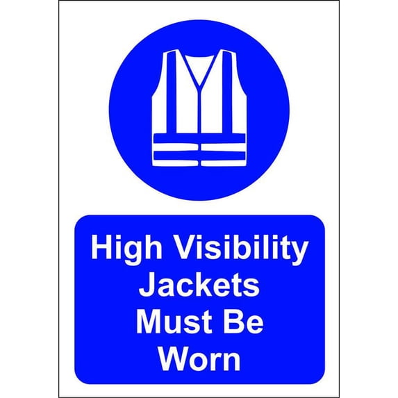 HIGH VIS JACKETS MUST BE WORN Metal Aluminum Sign OR FOAMEX SITE SIGN ...