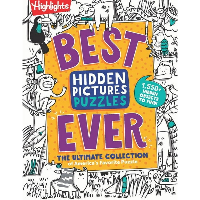 HIGHLIGHTS: Best Hidden Pictures Puzzles EVER: Find over 1,550 Hidden ...