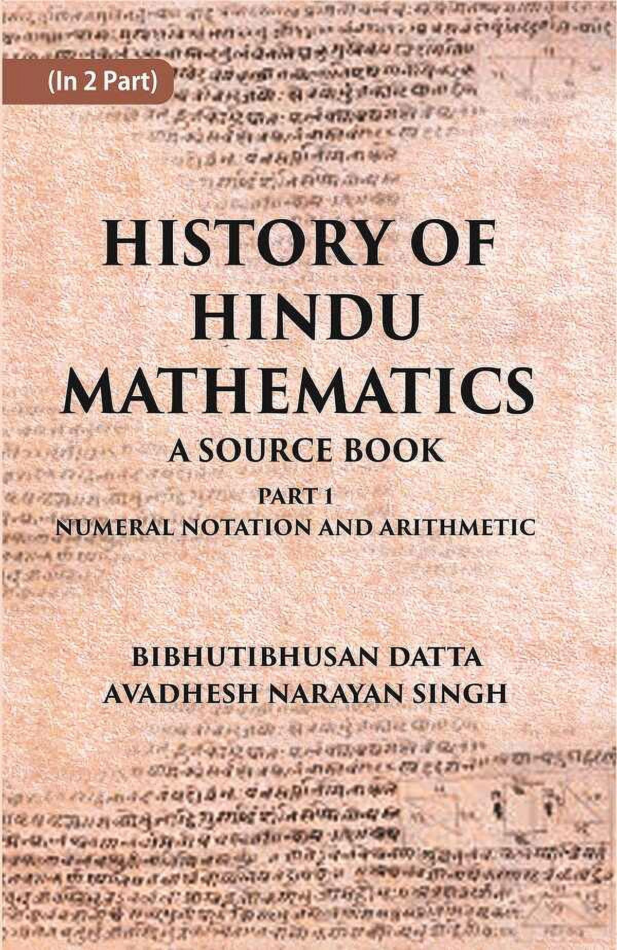 HISTORY OF HINDU MATHEMATICS: A SOURCE BOOK (Part- I-NUMERAL NOTATION ...