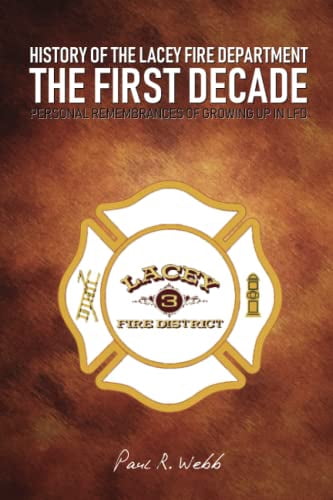 Pre-Owned HISTORY OF THE LACEY FIRE DEPARTMENT - THE FIRST DECADE ...