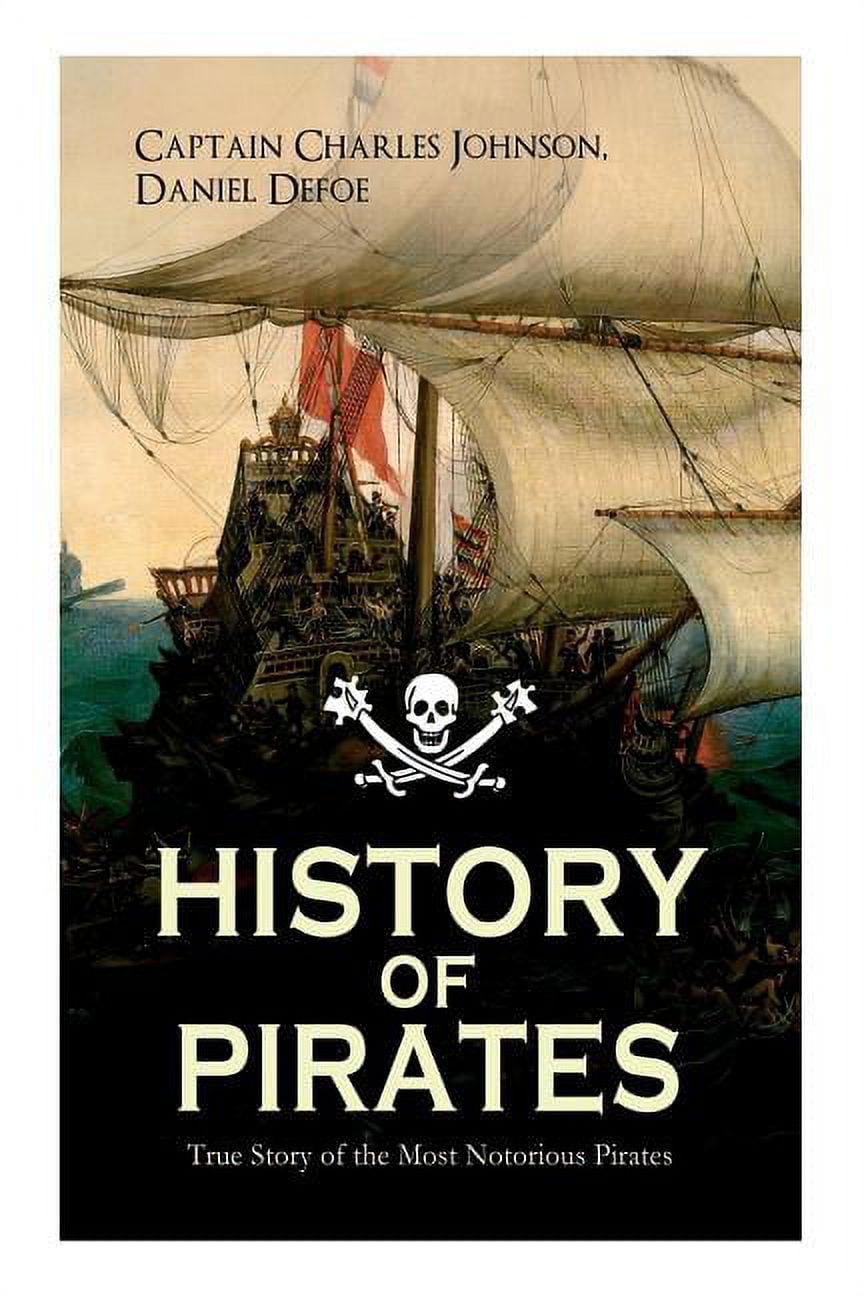 HISTORY OF PIRATES - True Story of the Most Notorious Pirates: Charles ...