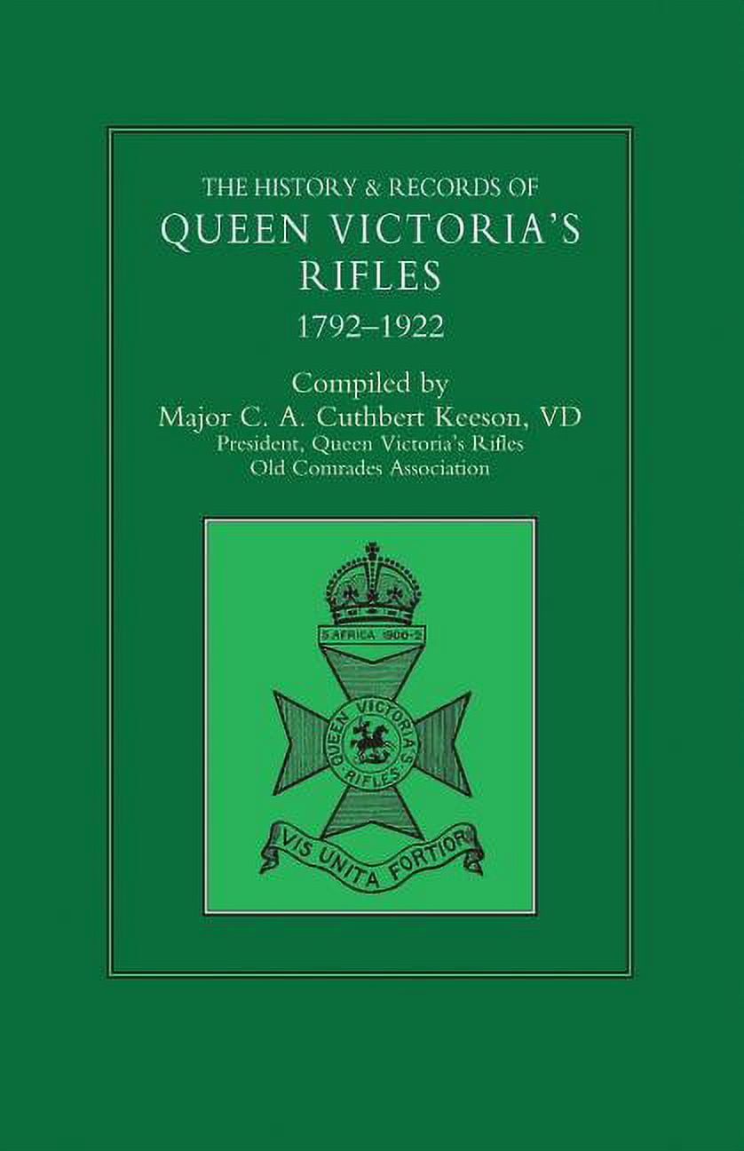 HISTORY & RECORDS OF QUEEN VICTORIA'S RIFLES 1792-1922 Volume Two ...