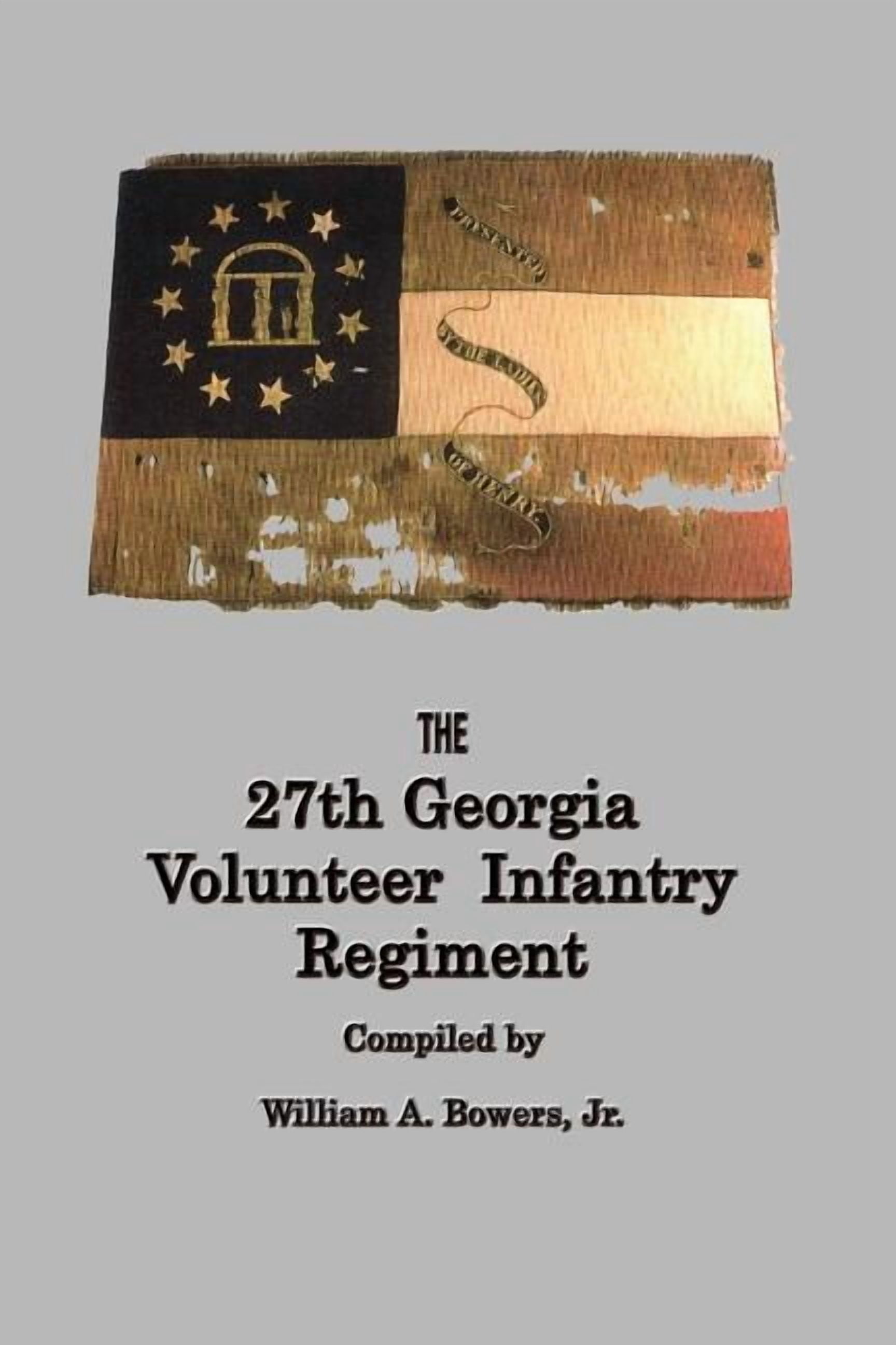HISTORY of the 27th GEORGIA VOLUNTEER INFANTRY REGIMENT CONFEDERATE ...