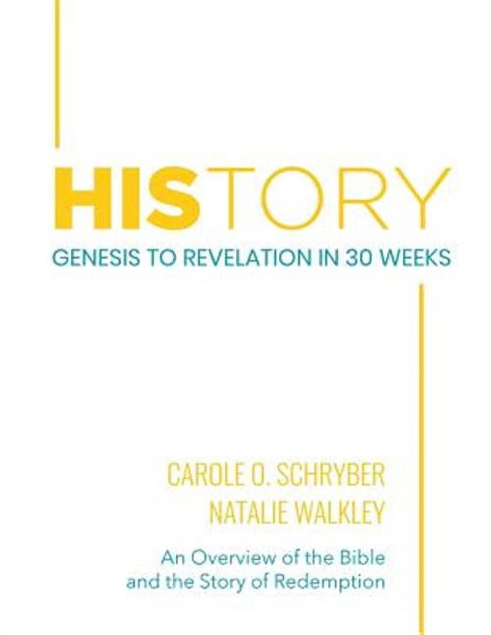 HIStory: Genesis to Revelation in 30 Weeks: An Overview of the Bible ...