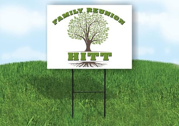 HITT FAMILY REUNION GR TREE 18 in x 24 in Yard Sign Road Sign with ...