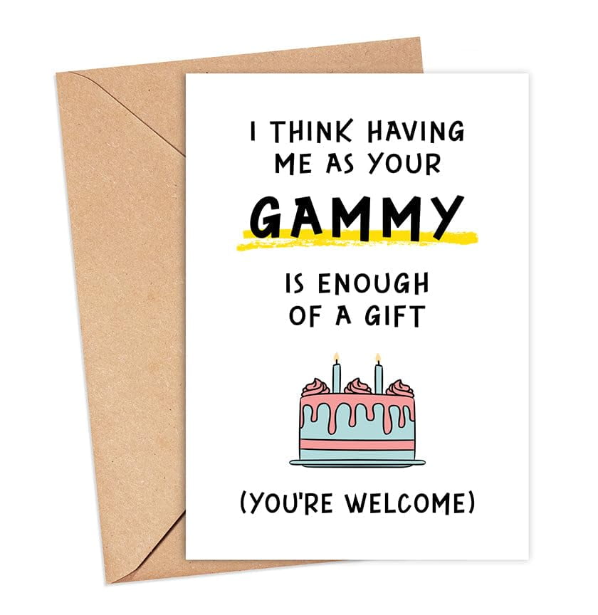 HKDesignGift I Think Having Me As Your Gammy Is Enough Of A Gift ...
