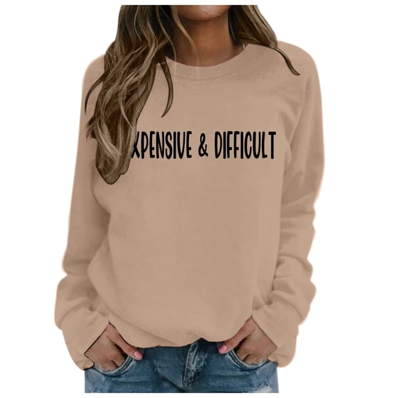 HNMKIU Expensive and Difficult Sweatshirt Womens Funny Expensive ...