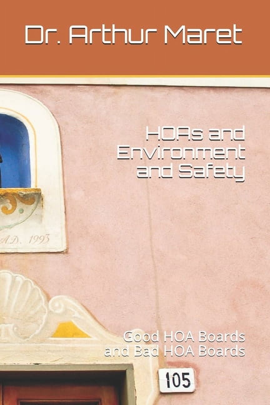 HOAs and Environment and Safety: Good HOA Boards and Bad HOA Boards ...