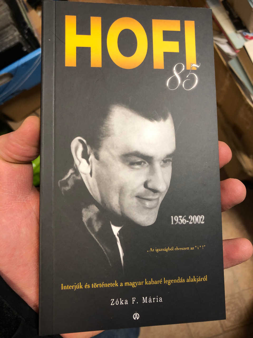 HOFI 85 - Pusszantás mindenkinek - Interjúk és történetek a magyar ...