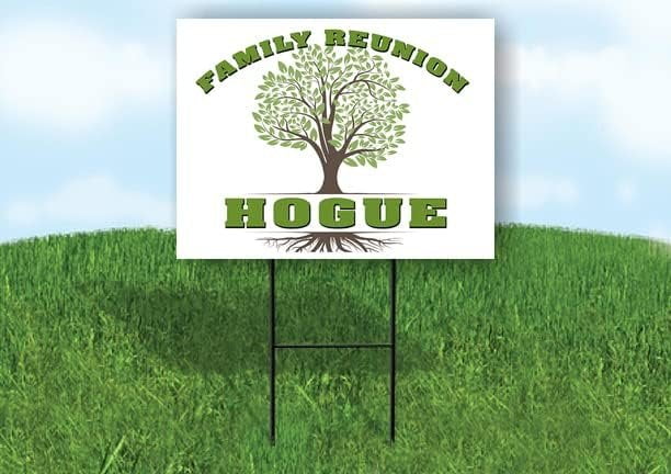HOGUE FAMILY REUNION GR TREE 18 in x 24 in Yard Sign Road Sign with ...
