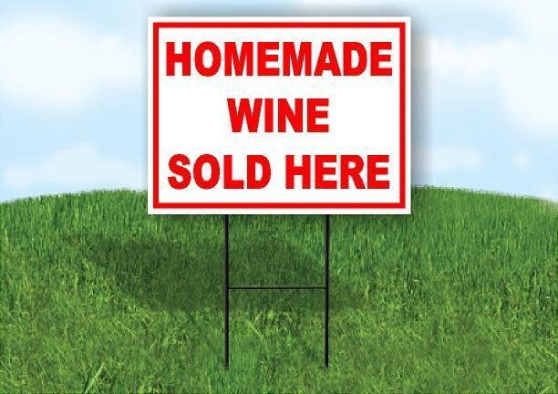 HOMEMADE WINE SOLD HERE RED 18 in x 24 in Yard Sign Road Sign with ...