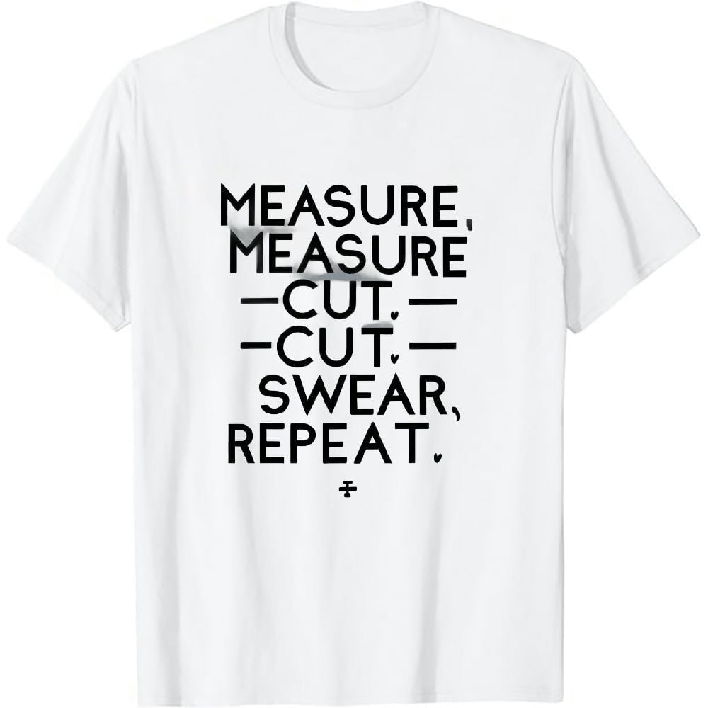 HOMICOZI Funny Dad Shirt Measure Cut Swear Handyman Father Day Tshirt ...