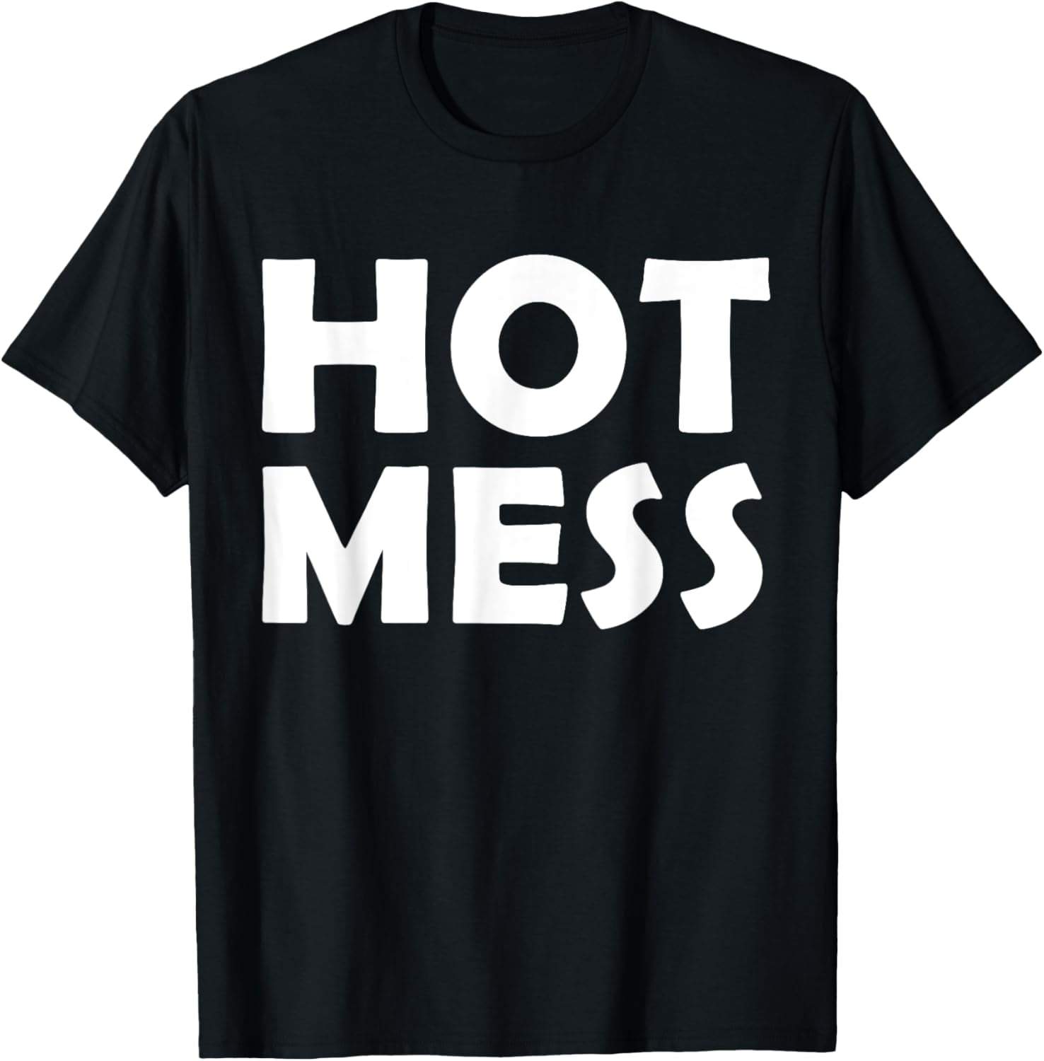 HOT MESS Funny Mothers Day Costume For Mom / Sister Hot Mess T-Shirt100 ...