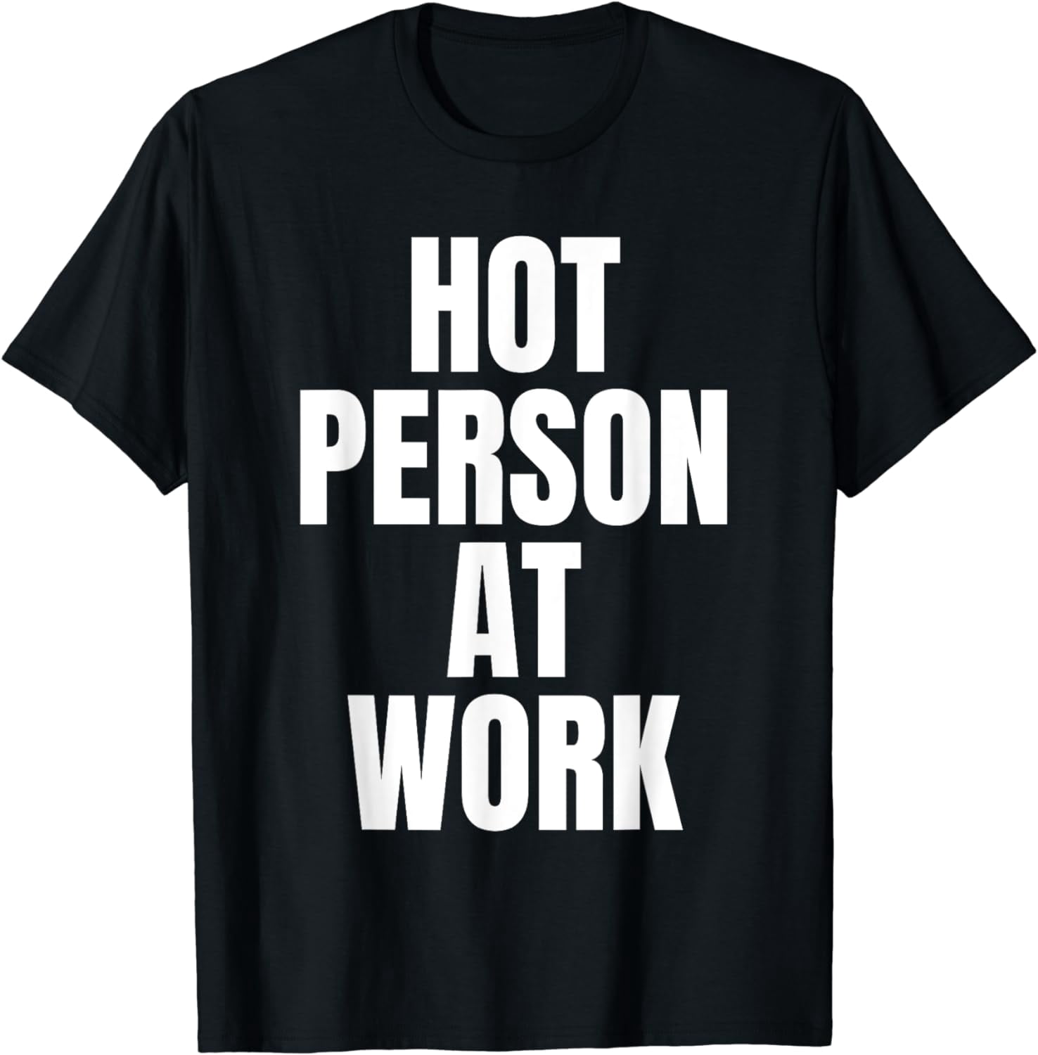 HOT PERSON AT WORK Funny Gym Workout Vain Sarcastic Humor T-Shirt ...