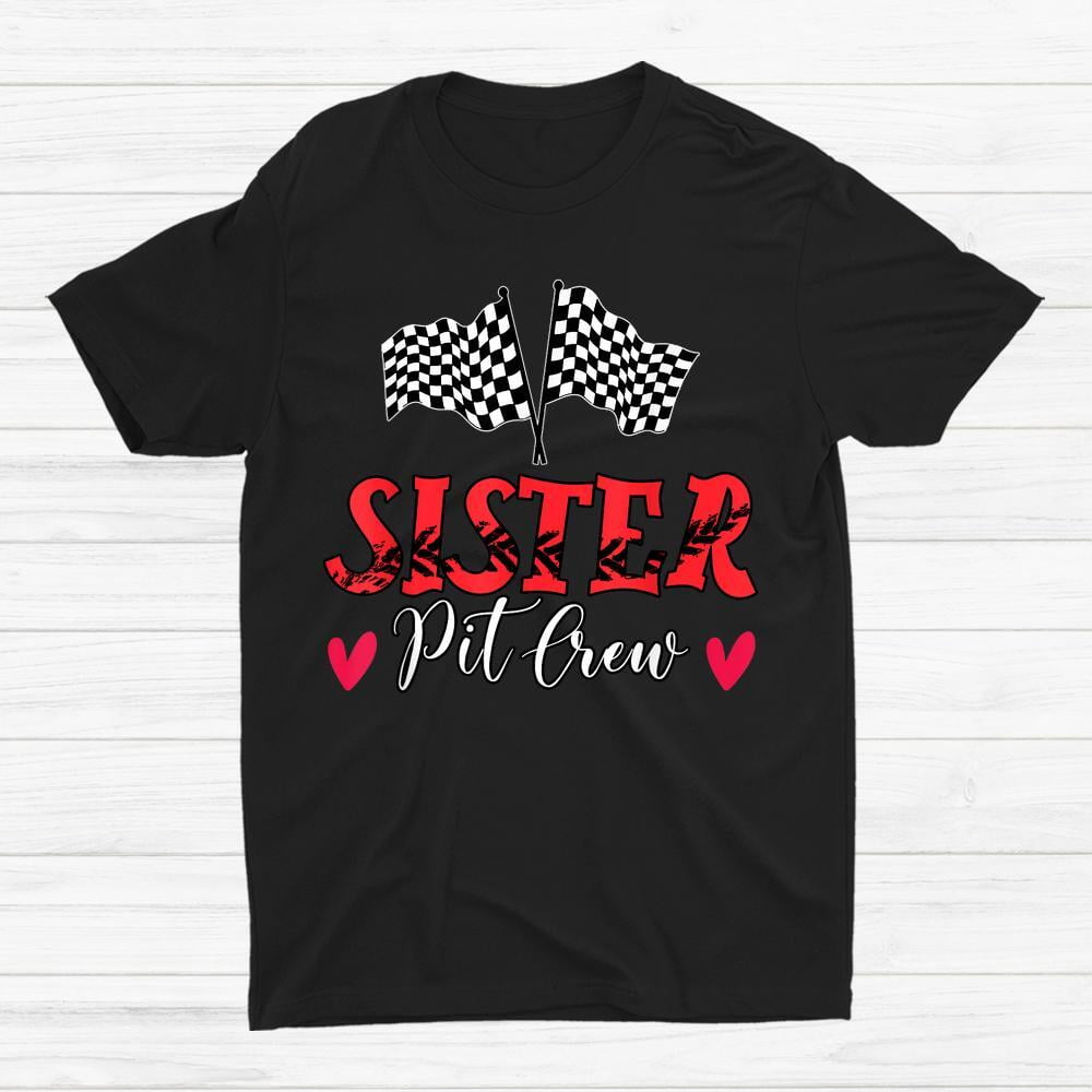 HOT SALE!! Sister Race Car Birthday Party Pit Crew Racing T-shirt Size ...