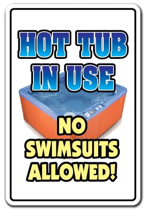 HOT TUB IN USE Sign parking spa nude swimming party | Indoor/Outdoor ...