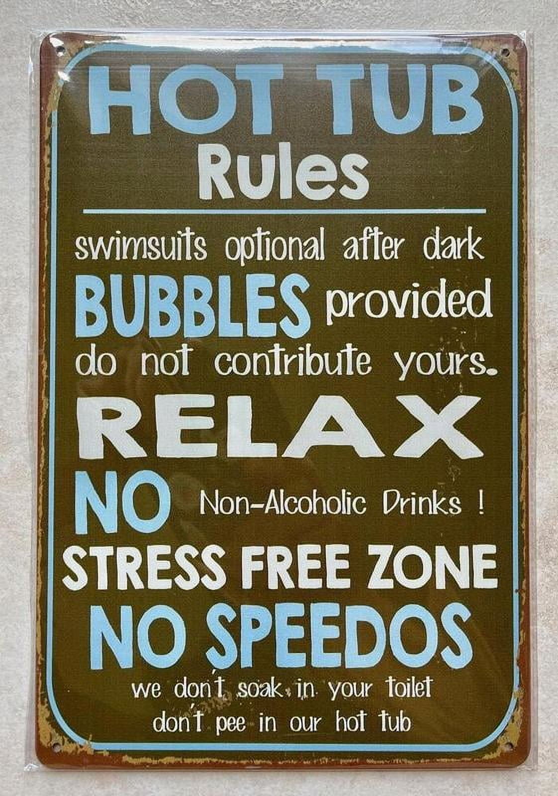 HOT TUB RULES METAL SIGN MAN CAVE GARDEN PARTY HOME POOL Size: 8 x 12 ...