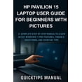The Complete Laptop User Guide HP Pavilion 15 Laptop User Guide for ...