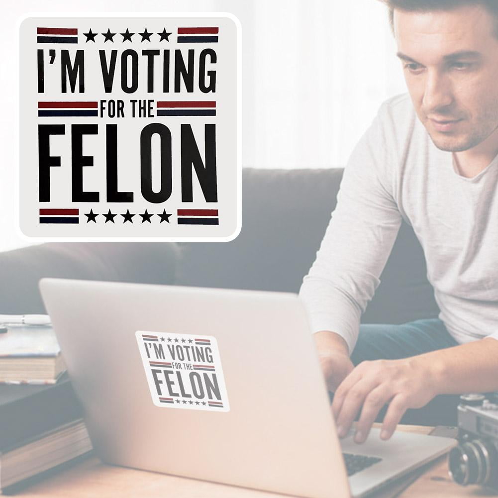 HPDL Black 10pcs A I'm going to vote for convicted felons 2024 sticker ...