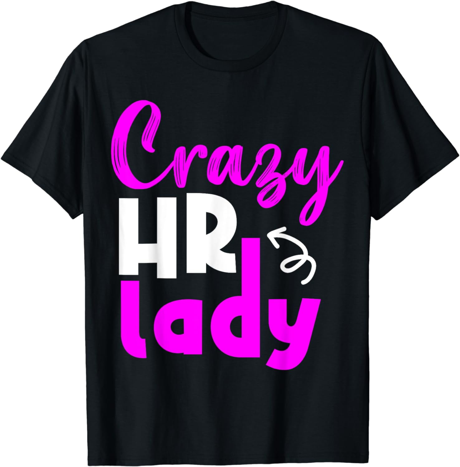 HR Manager - Human Resource Manager - HR Lady T-Shirt - Walmart.com