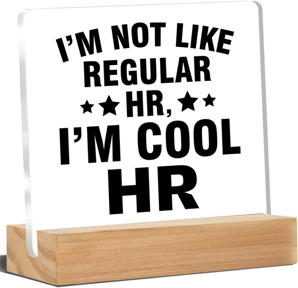 HR Office Decor, HR Office Desk Signs I'm Not Like Regular HR I'm Cool ...