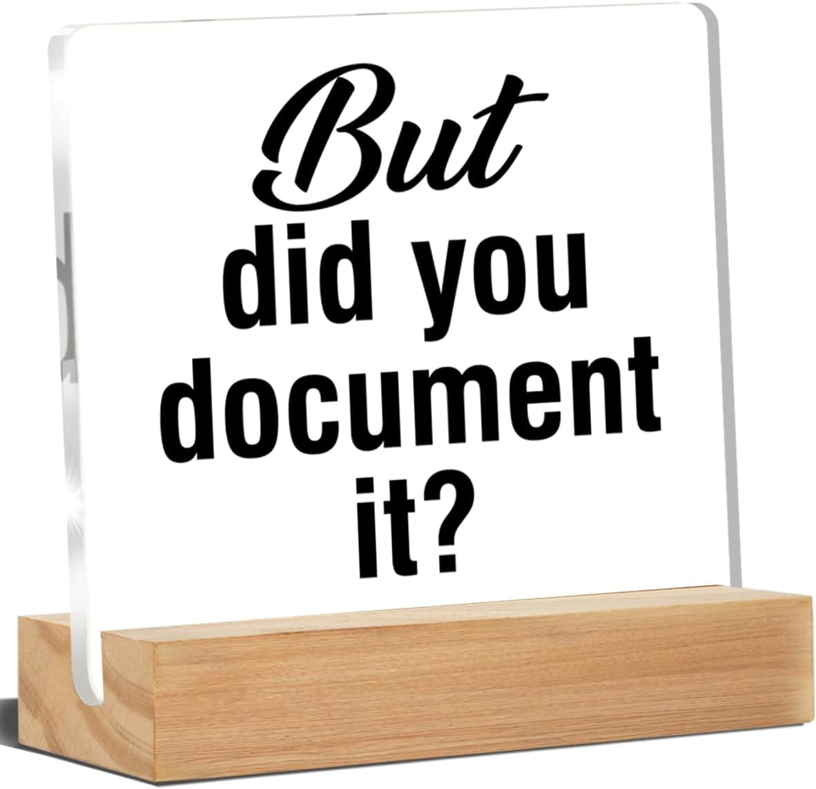HR Office Signs But Did You Document It Acrylic Desk Plaque Sign Home ...
