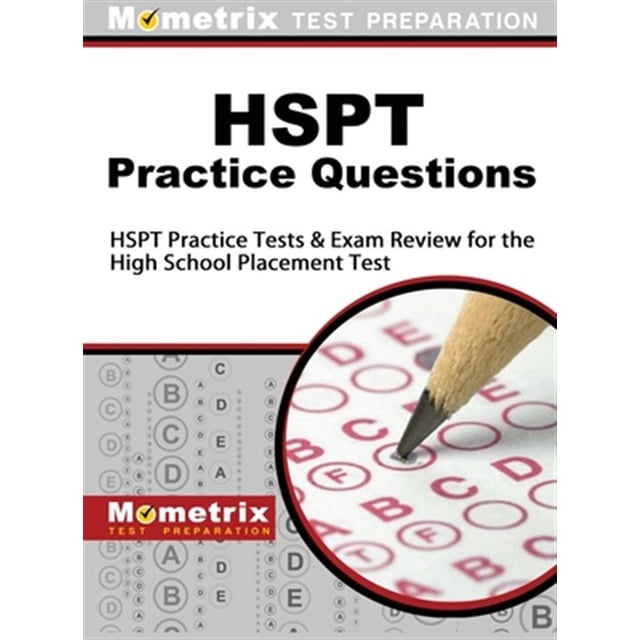 HSPT Practice Questions: HSPT Practice Tests & Exam Review for the High ...