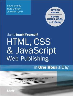 Pre-Owned Html, CSS & JavaScript Web Publishing in One Hour a Day, Sams Teach Yourself: Covering ...