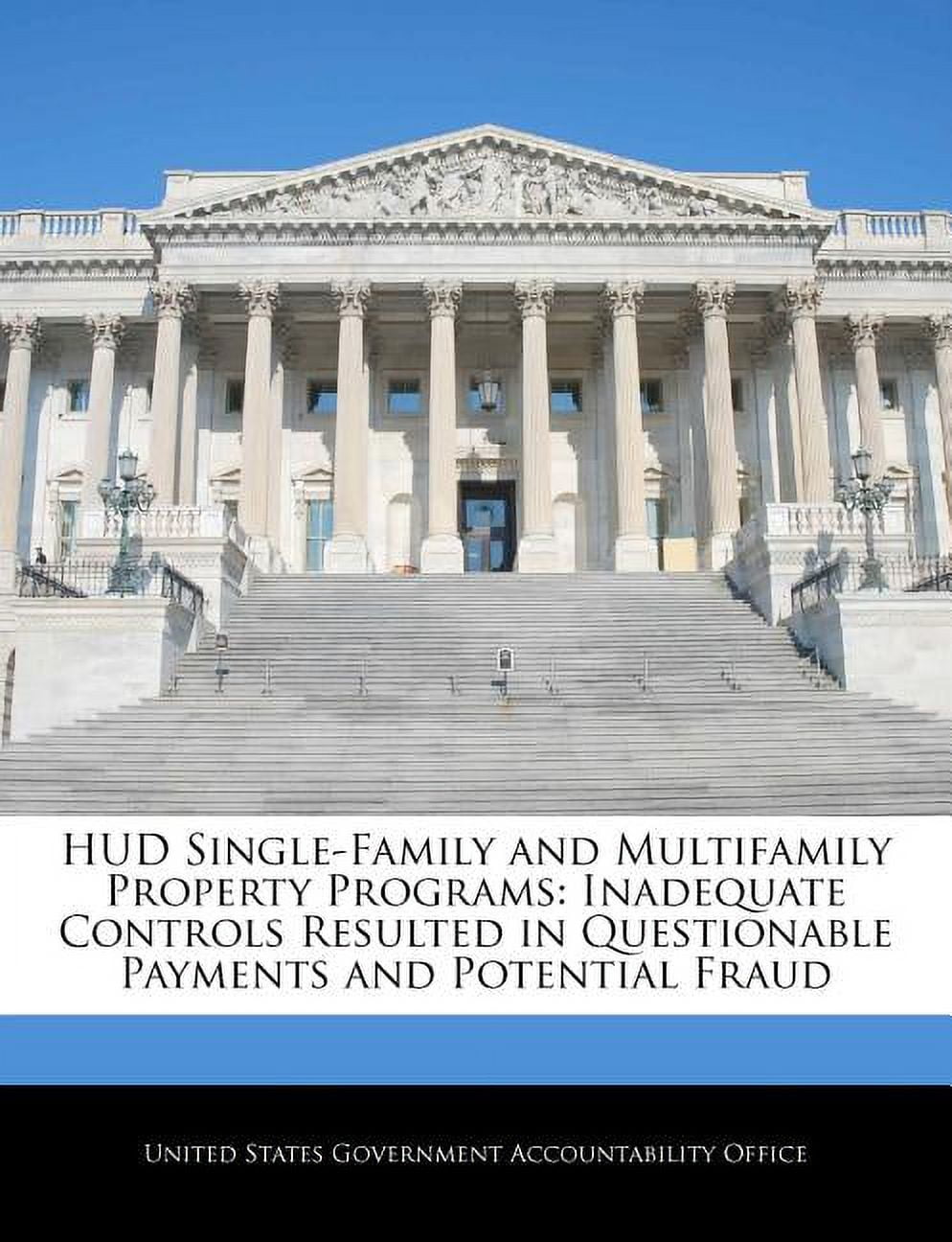 HUD Single-Family and Multifamily Property Programs: Inadequate ...