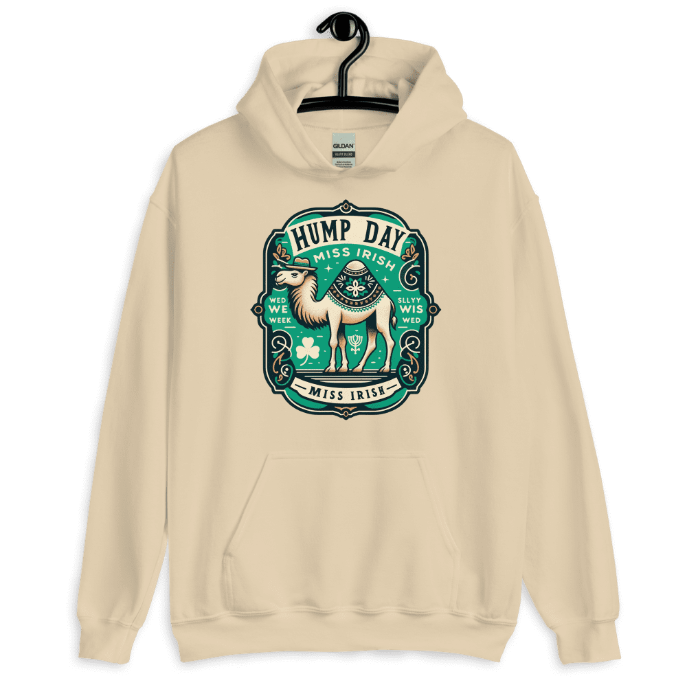 "HUMP Day Celebration Hoodie" by MISS IRISH® Unisex Hoodie (Sand, L ...